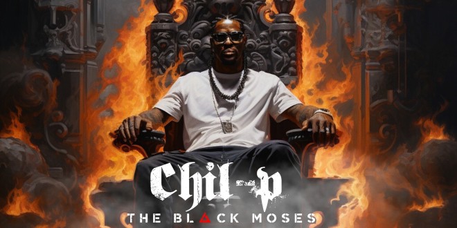 CHIL-P revient en force avec son nouveau titre ''The Black Moses''